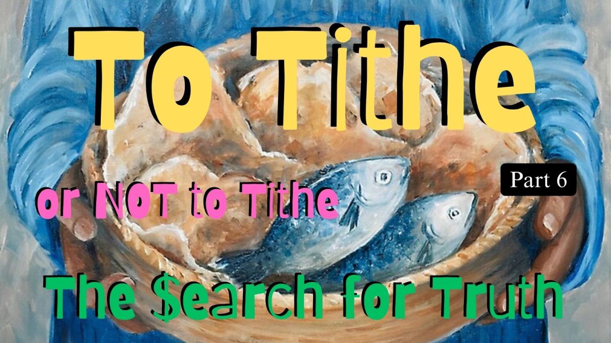 To Tithe or NOT to Tithe: The $earch for Truth, Part 6 – The Sons are Free